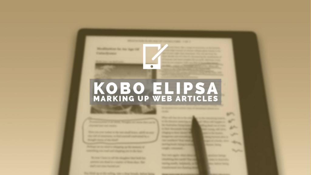 Kobo Elipsa: Marking up web articles and EPUBs - FiveFilters.org